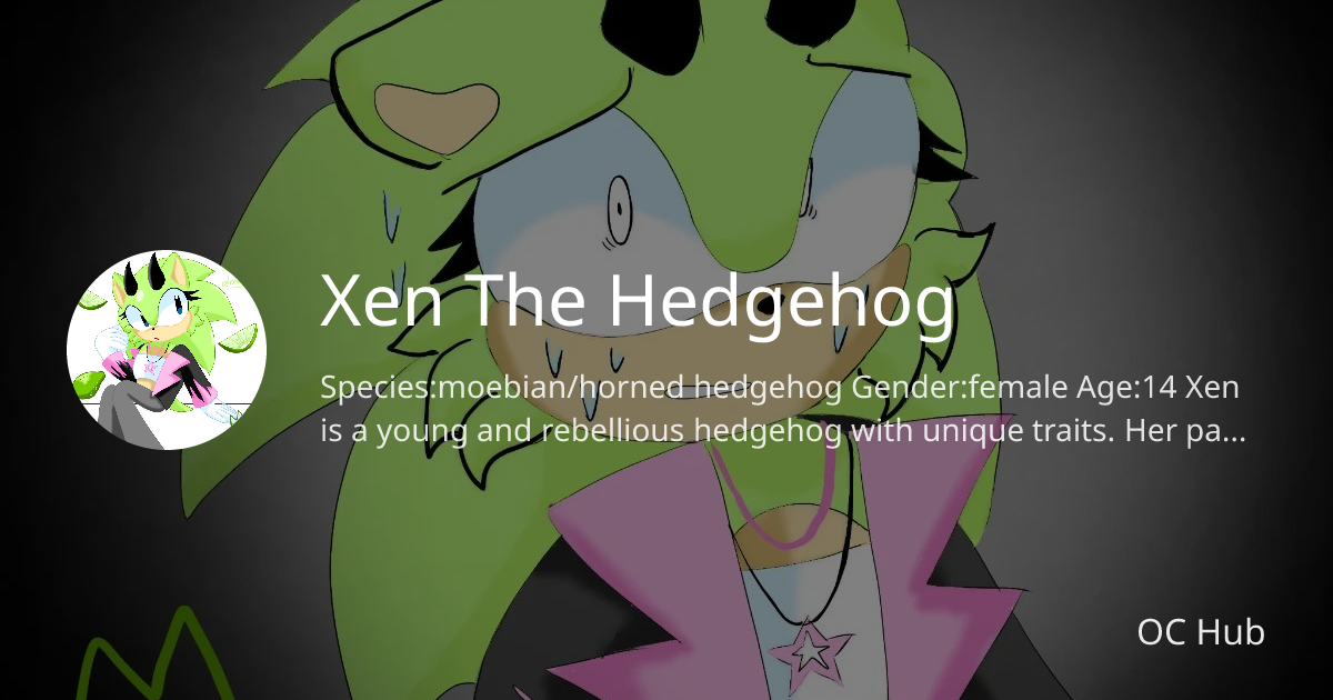 Xen The Hedgehog - OC Hub
